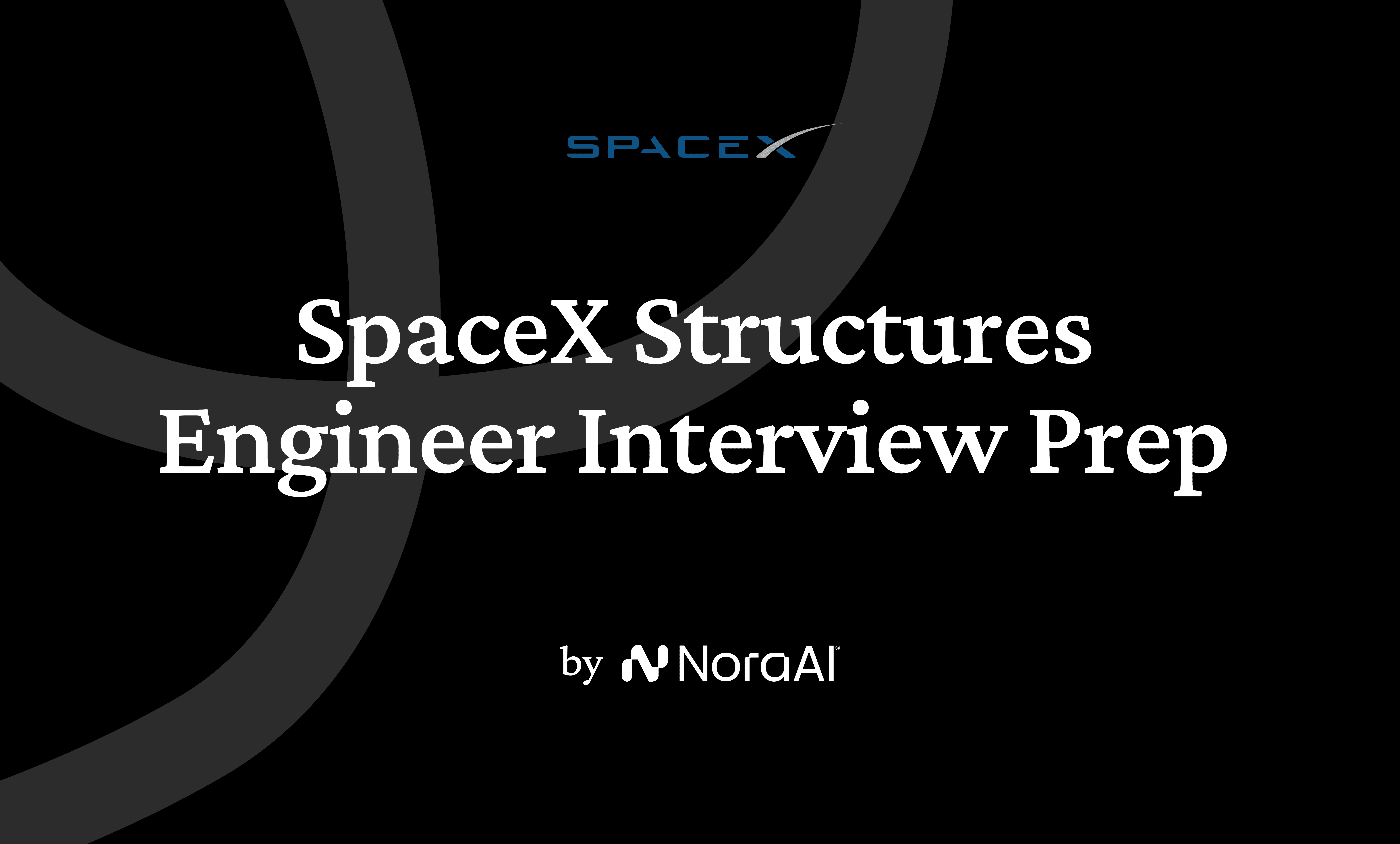 SpaceX Engineering Guide 2026 | Nora AI | Nora AI Interview Guides
